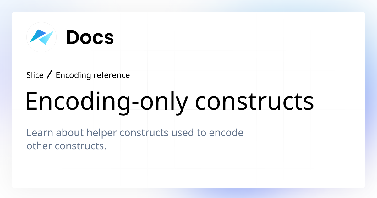 Encoding-only constructs | IceRPC Docs