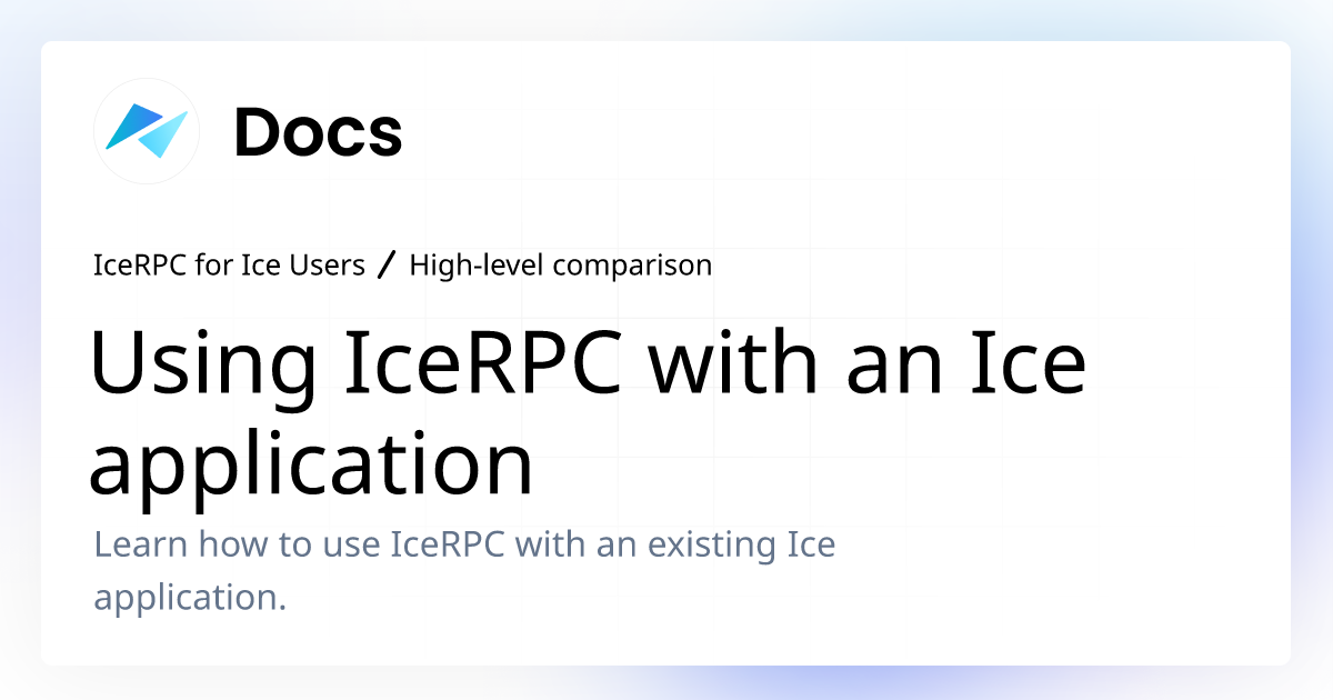 Using IceRPC with an Ice application | IceRPC Docs
