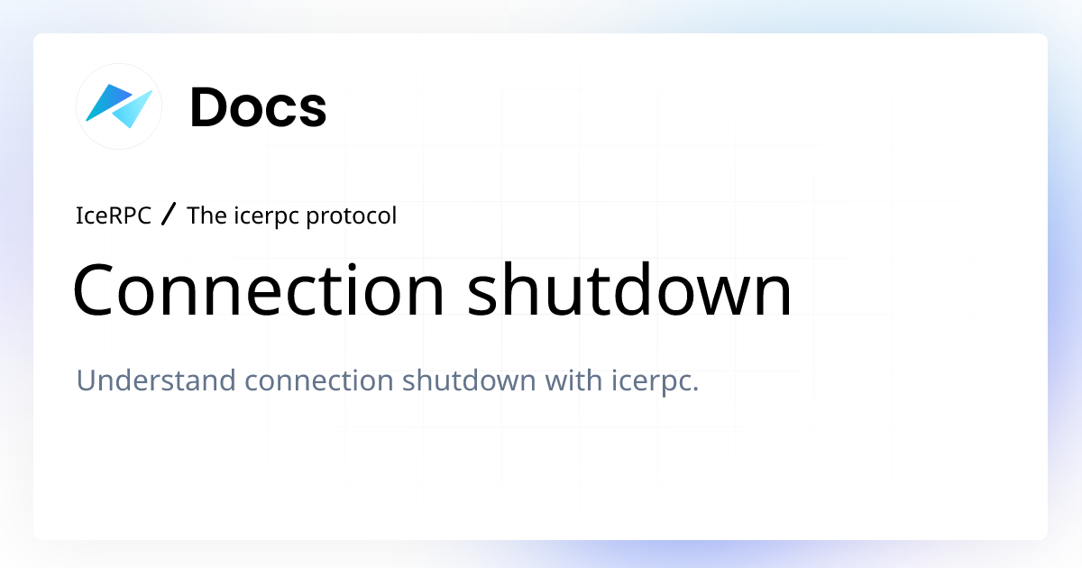 Connection shutdown | IceRPC Docs