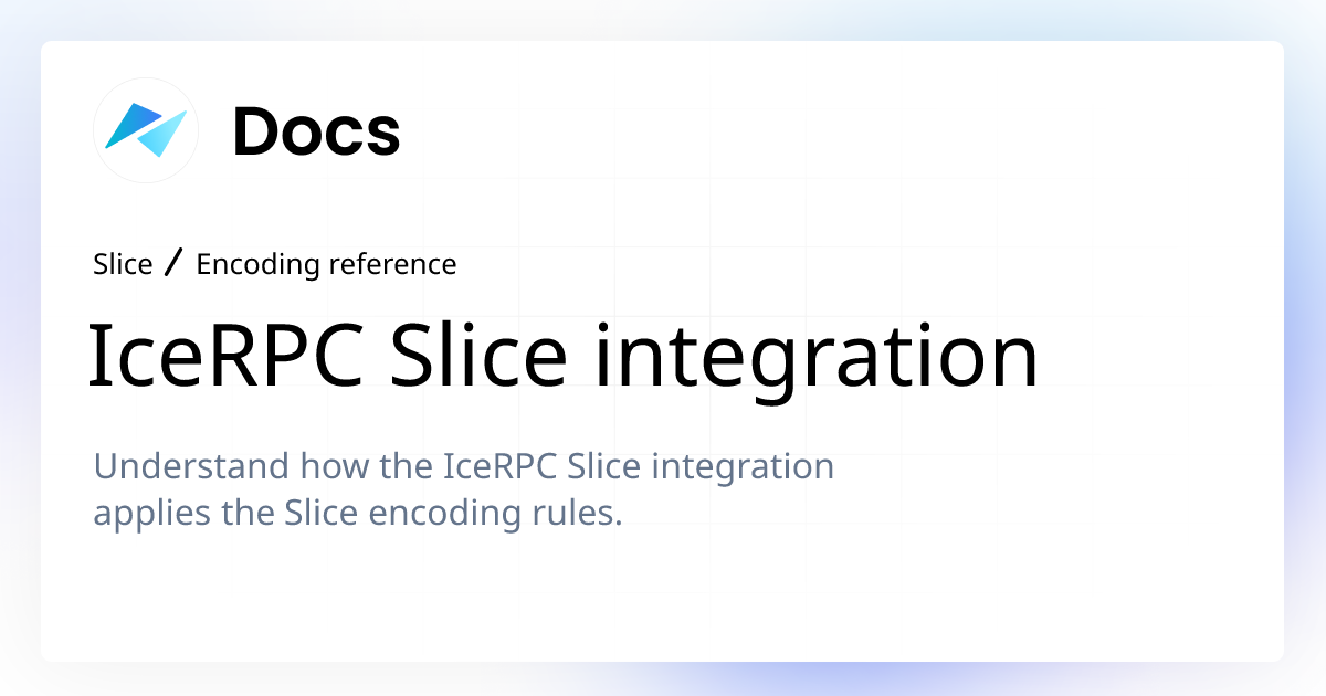 IceRPC + Slice integration | IceRPC Docs