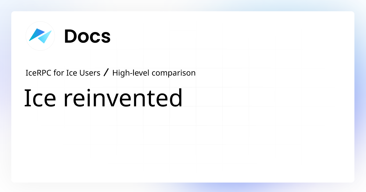 Ice reinvented | IceRPC Docs