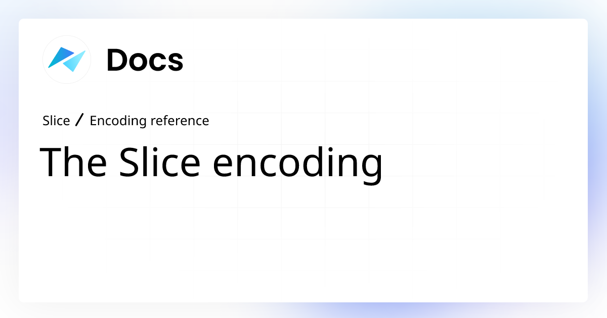 The Slice encoding | IceRPC Docs