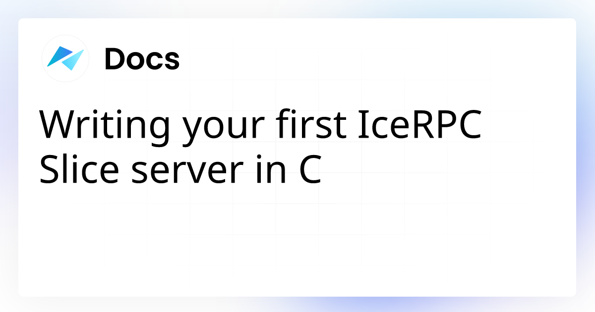 Writing your first IceRPC + Slice server in C# | IceRPC Docs